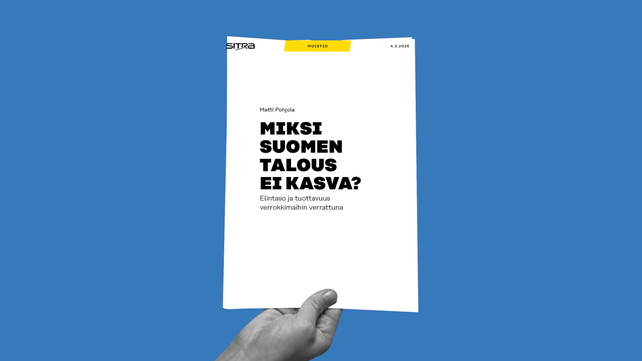 Miksi Suomen talous ei kasva? - Sitra Miksi Suomen talous ei kasva? - Sitra